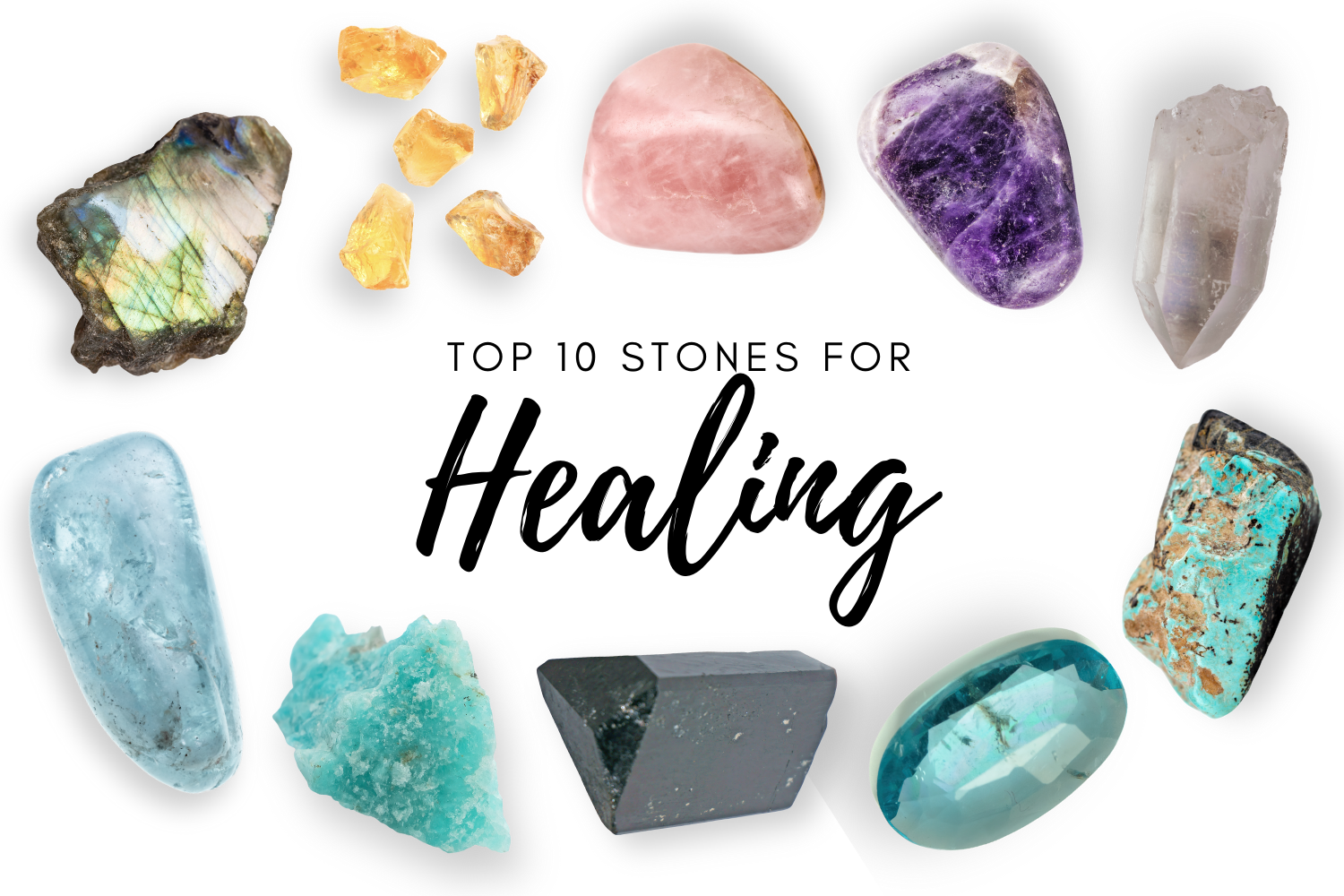 Top 10 Stones for Healing: Nurturing Your Well-being – HAWKHOUSE